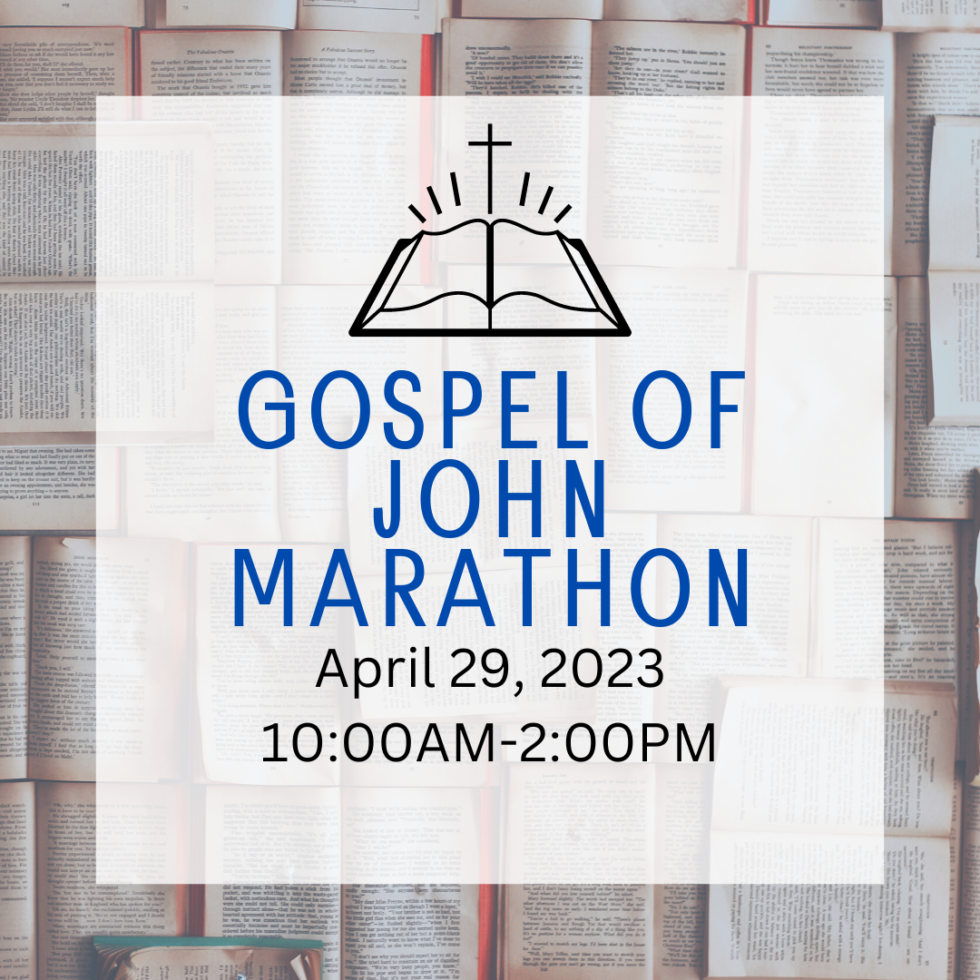 Gospel of John Marathon - April 29 - St Matthews Lutheran Church