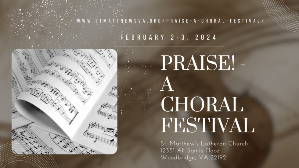 Praise! A Choral Festival - Concert February 3rd, 7PM - St Matthews ...